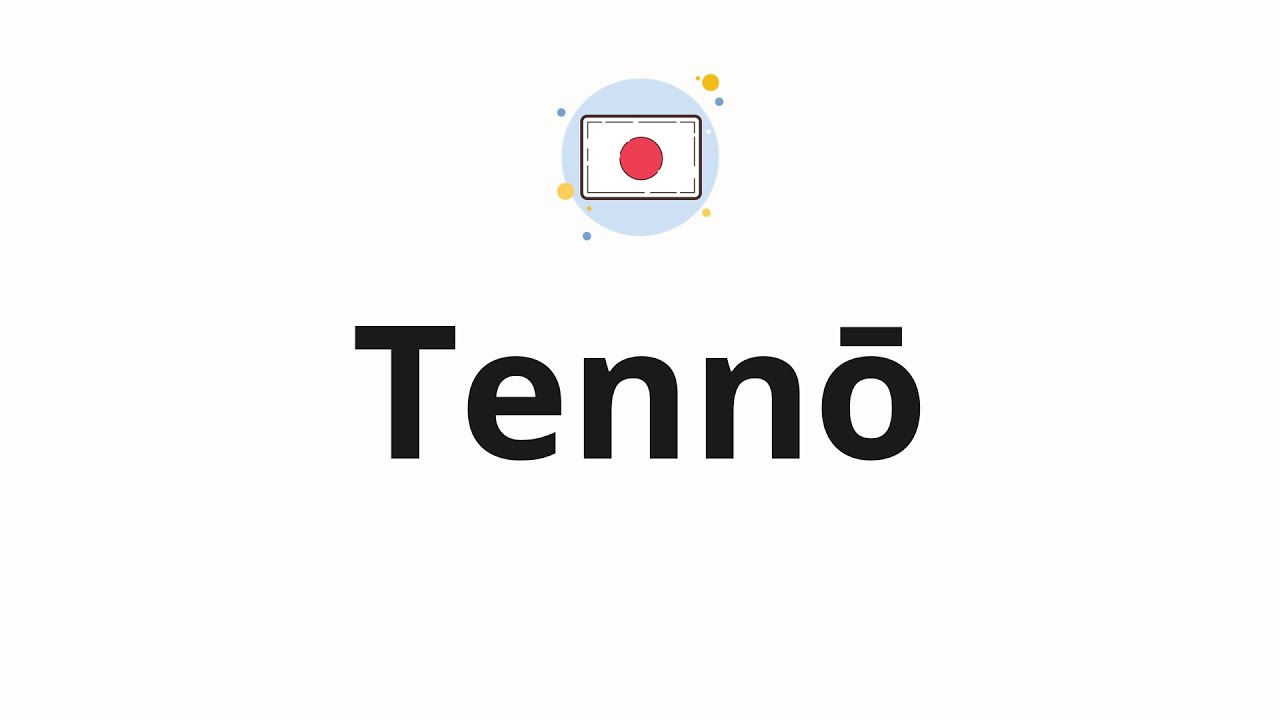 How to pronounce Tennō (Emperor in Japanese) - YouTube