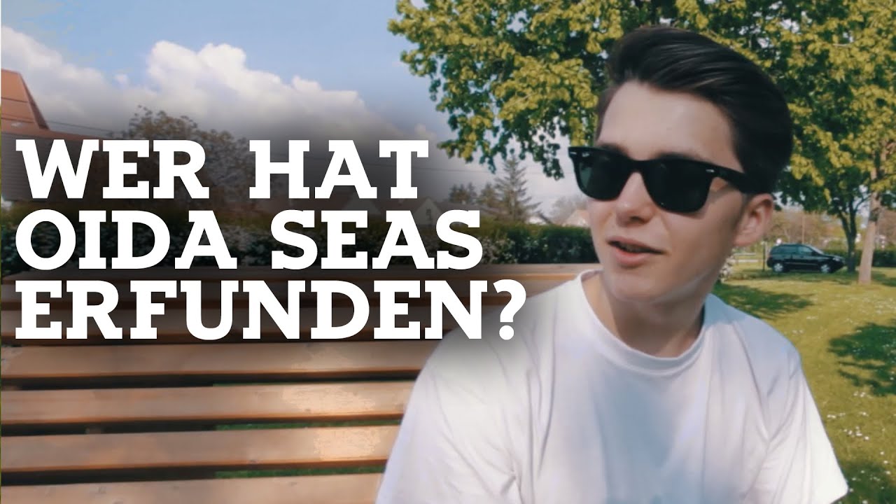 WER HAT OIDA SEAS ERFUNDEN? - YouTube
