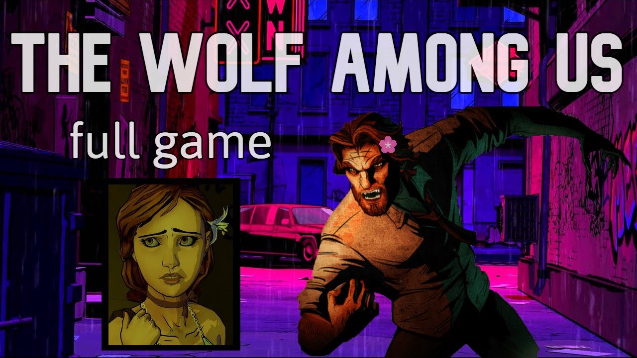 The Wolf Among Us (Full playthrough) - YouTube