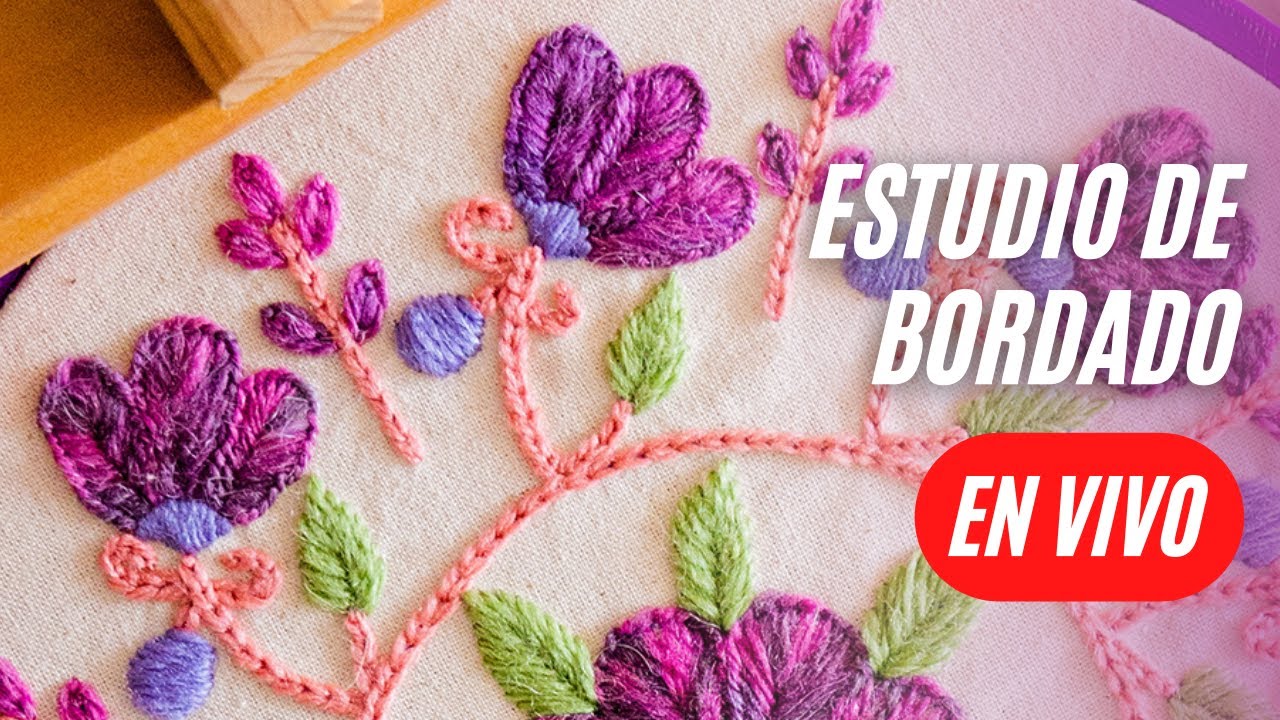 🔴 En Vivo: Estudio de Bordado - YouTube