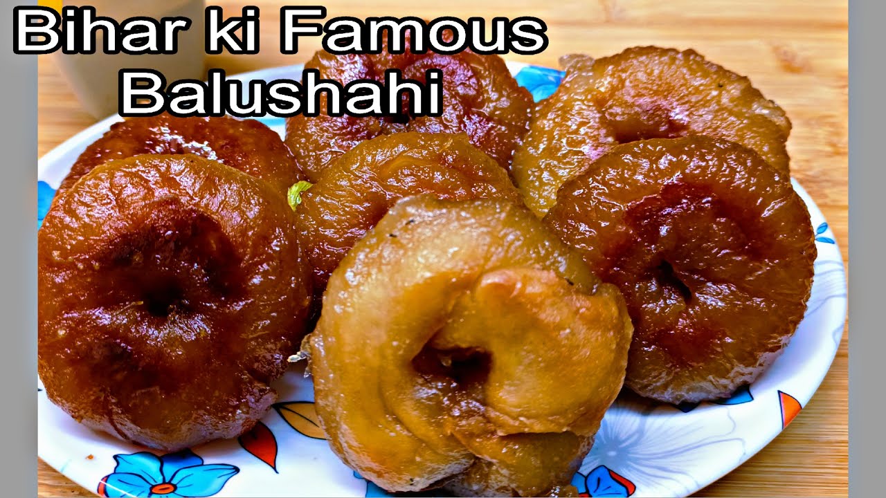 Bihar Ki famous Balushahi banana Hai Itna Asan Ki Har Koi Festivals Par ...