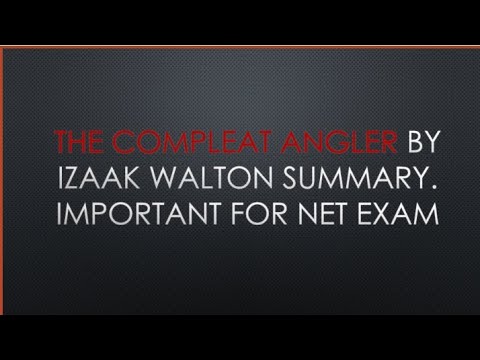 The Compleat Angler by Izaak Walton summary. Important for NET Exam ...