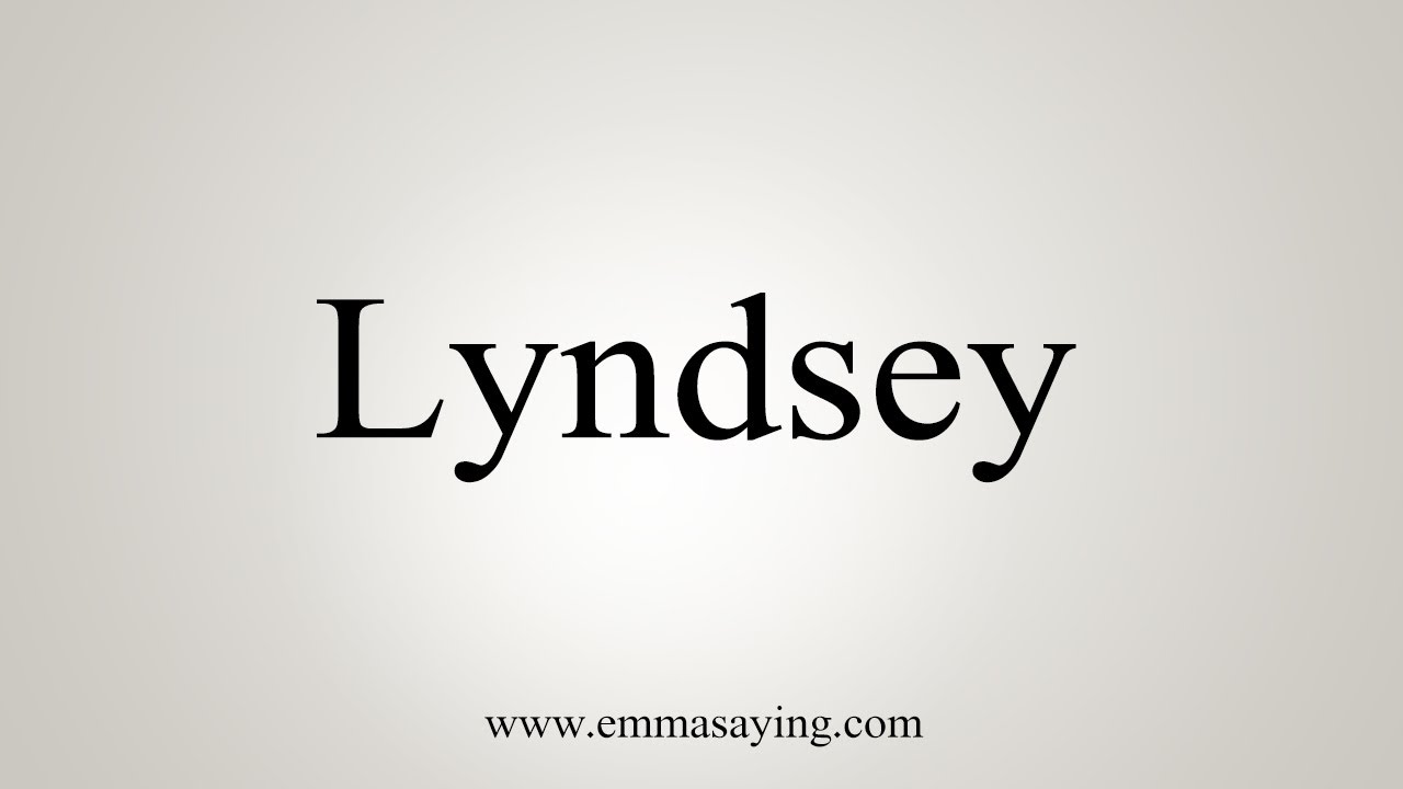 How To Say Lyndsey - YouTube