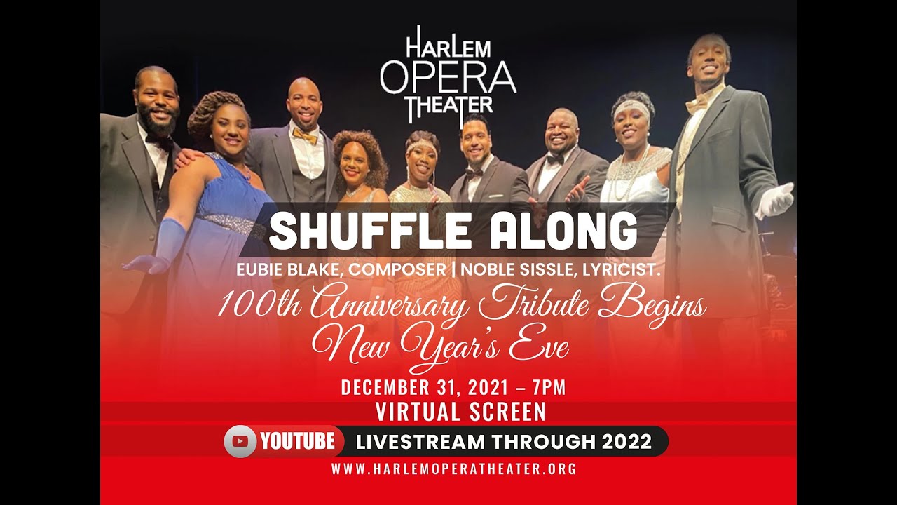100th Anniversary Celebration of Shuffle Along _ Harlem Opera Theater ...