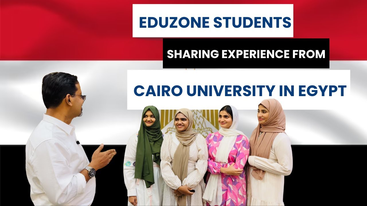 Eduzone students sharing experience from Cairo university in Egypt | Study Abroad | Study in ...