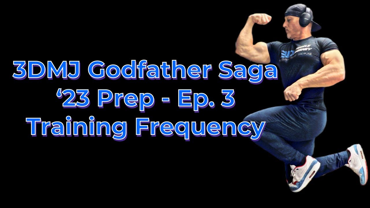 3DMJ Godfather Saga ‘23 Prep / Training Frequency - YouTube