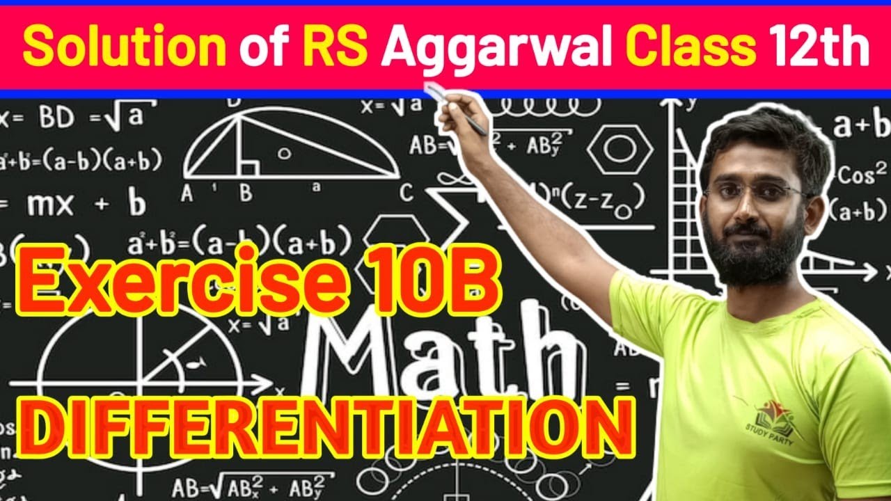 DIFFERENTIATION Solution of RS AGGARWAL Class 12th 10B - YouTube