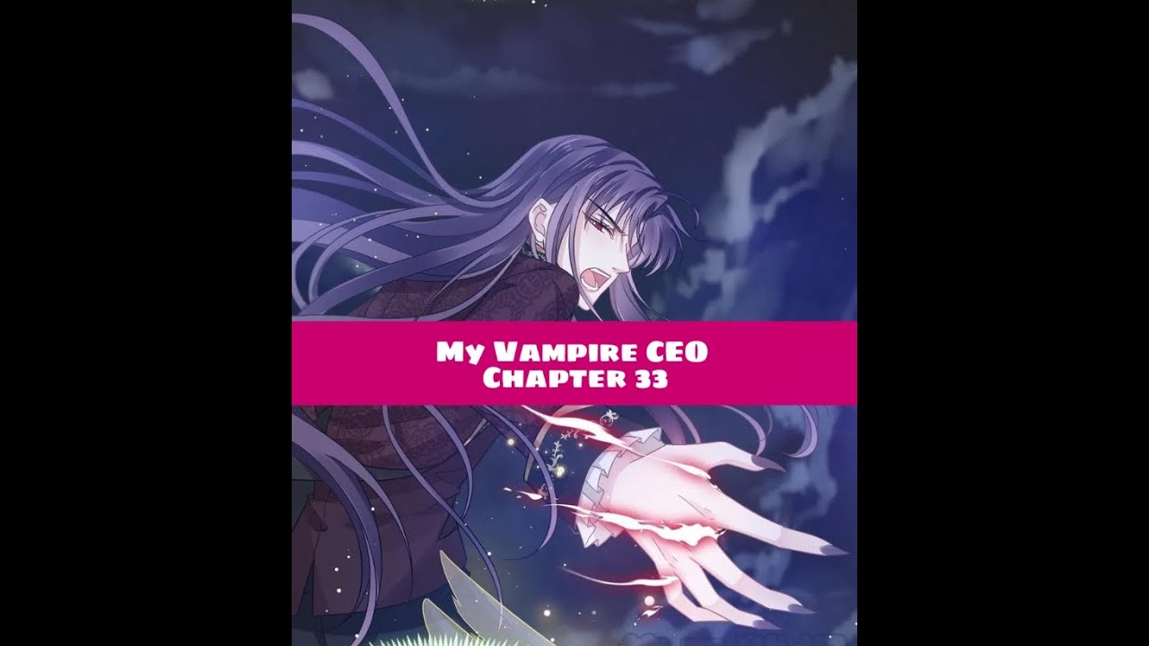 My Vampire CEO Chapter 33 Bahasa Indonesia - YouTube