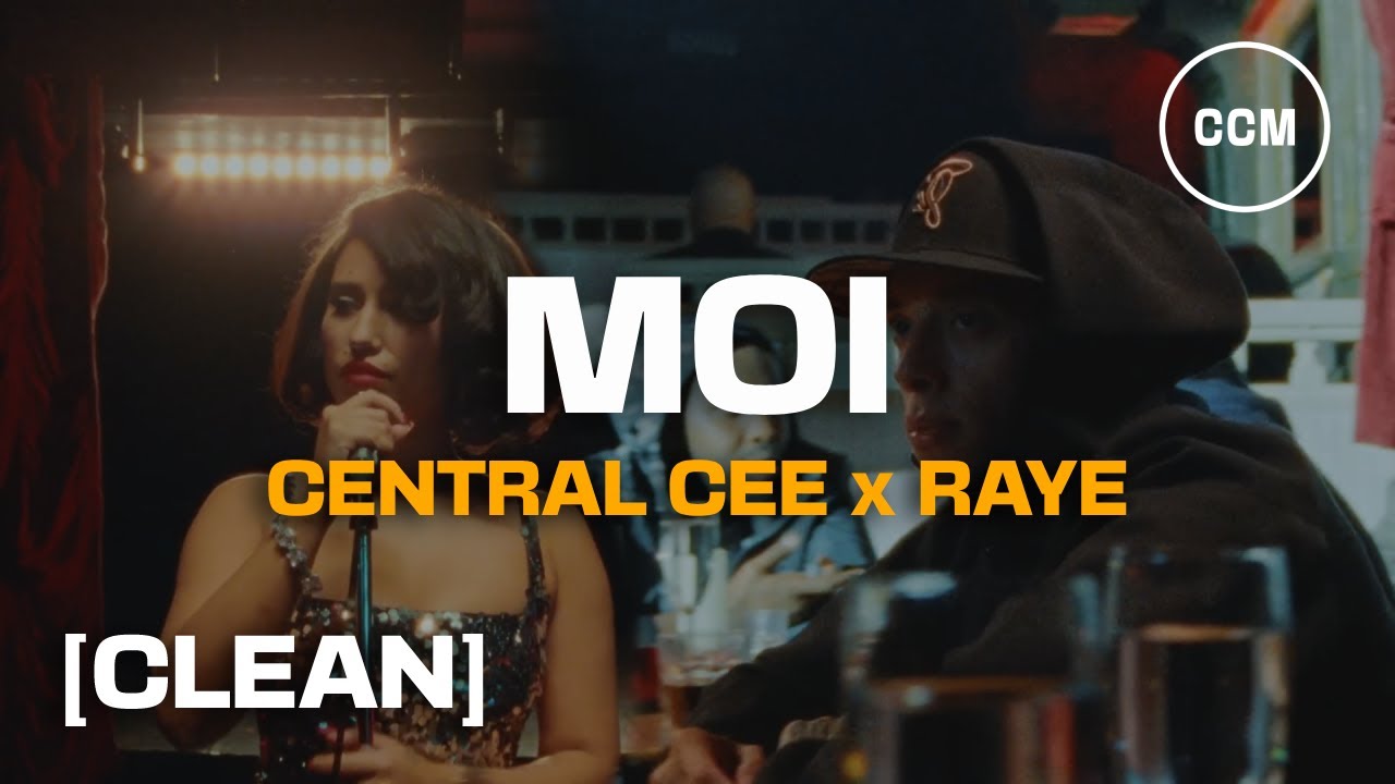 CENTRAL CEE X RAYE - MOI [CLEAN] - YouTube