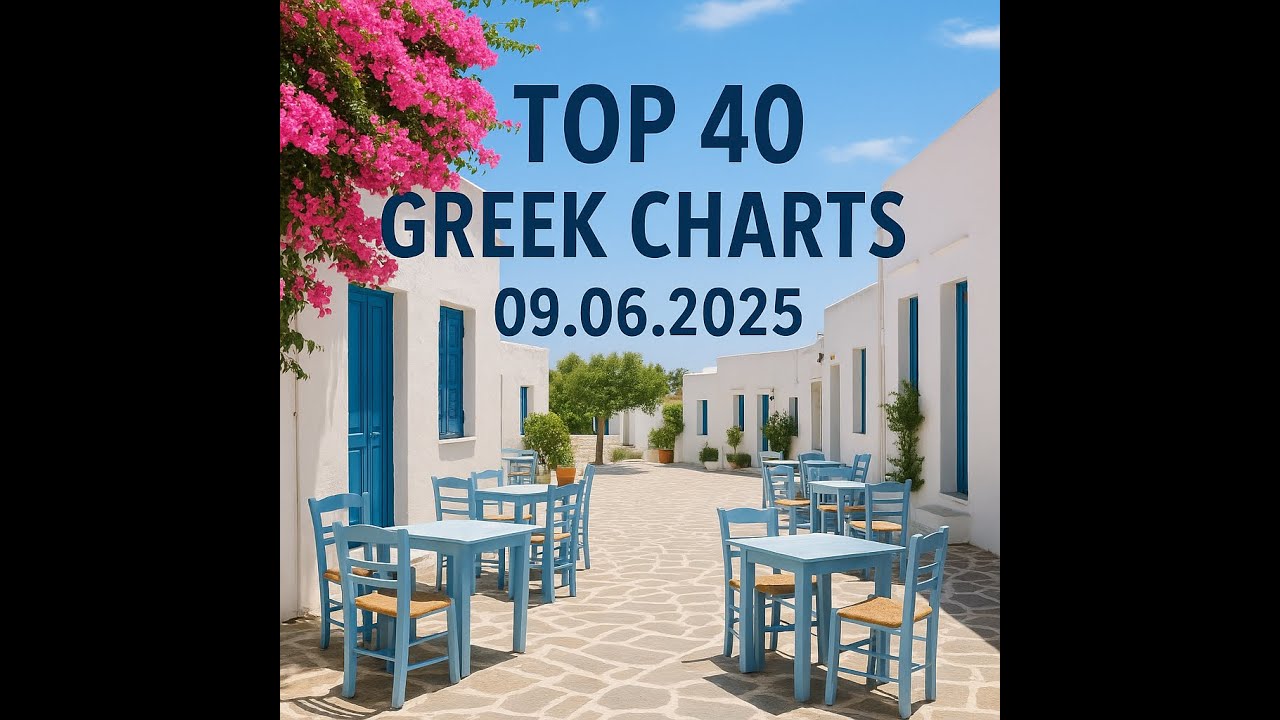 TOP 40 Greek Charts Week 24 | 09.06.2025 - YouTube
