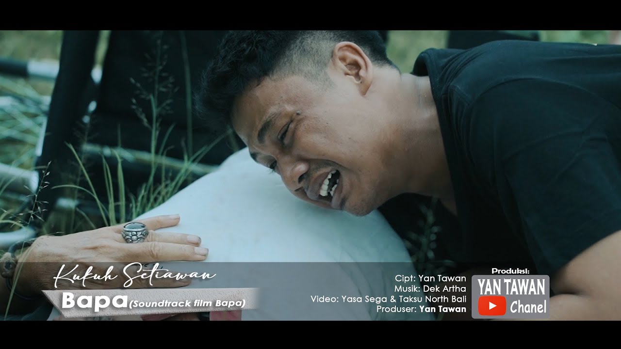 Kukuh Setiawan - Bapa (Official Video Klip Musik) - YouTube