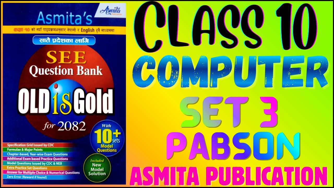 SEE 2082 | Class 10 Computer Model Question Set 3: PABSON 2081 Solution ...