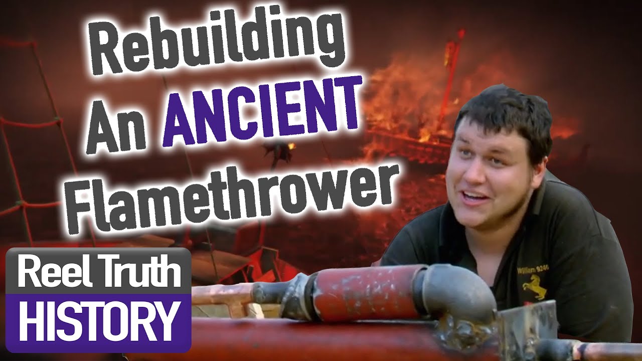 Rebuilding an Ancient Flamethrower | Beat the Ancestors | Reel Truth ...