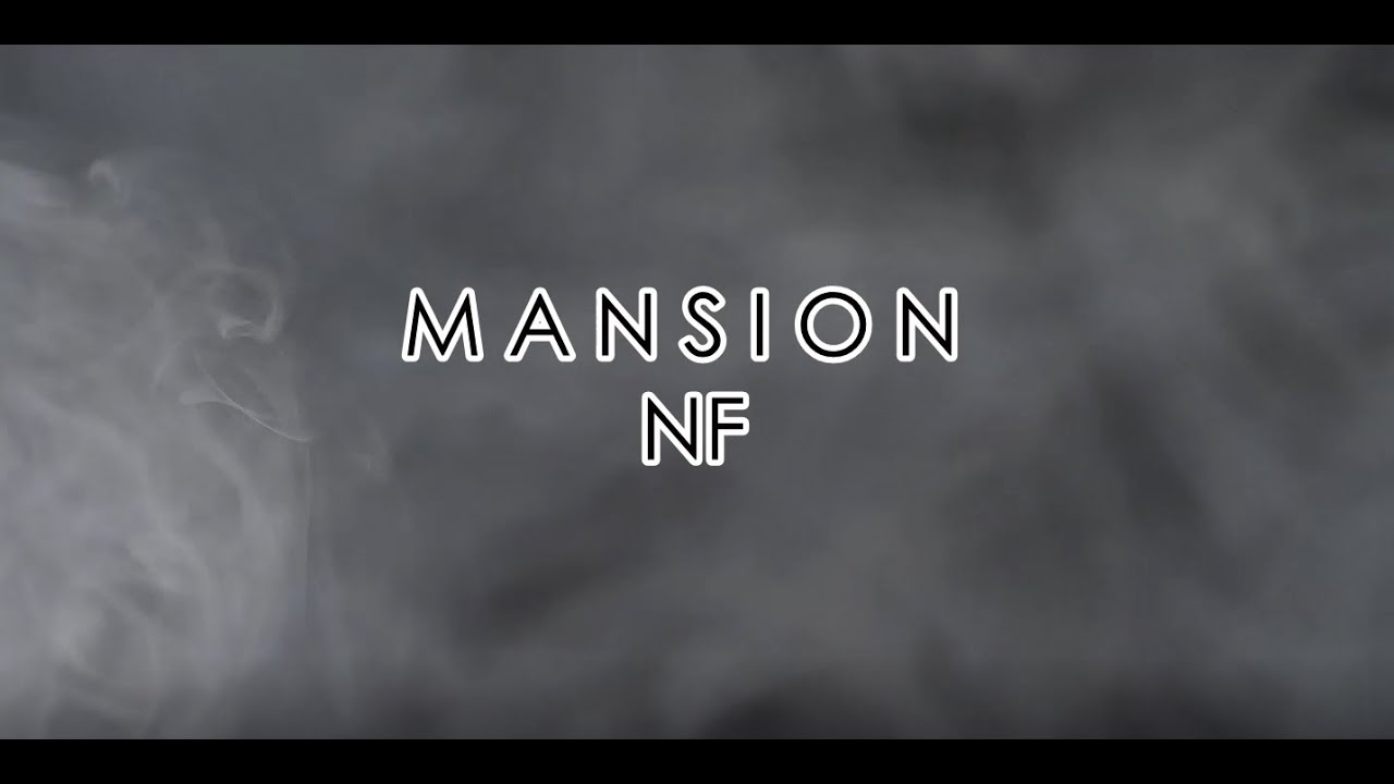 NF Mansion Lyrics - YouTube
