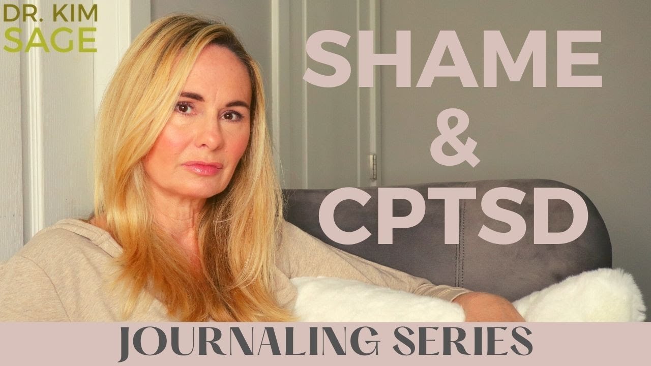 HEALING SHAME IN COMPLEX PTSD (C-PTSD): JOURNALING SERIES - YouTube