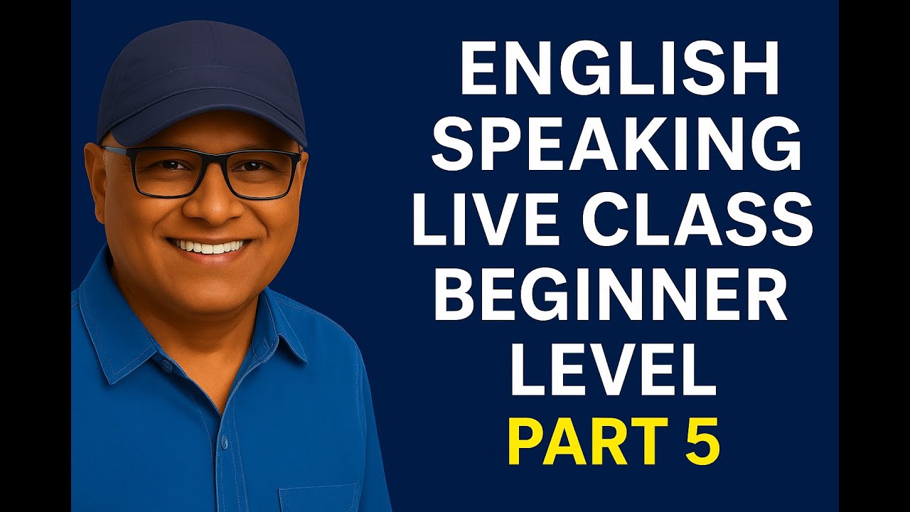 English Speaking Live Class Beginner level Part 5 - YouTube