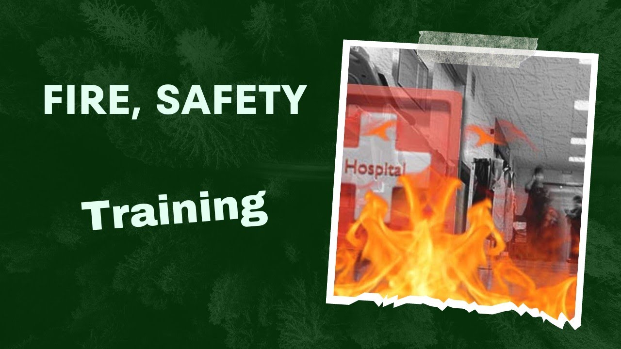 Fire, Patient Safety & Training on how to use fire extinguisher ...