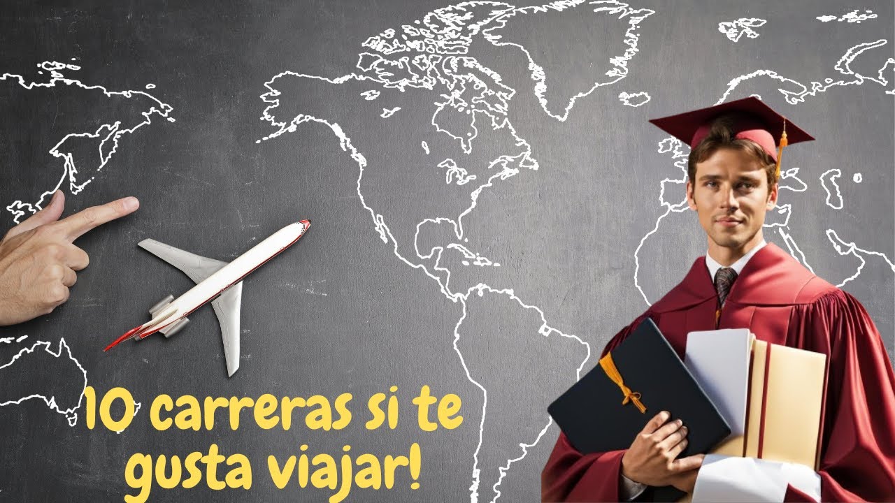 ¿Qué estudiar si me gusta viajar? 10 Carreras para los amantes de ...