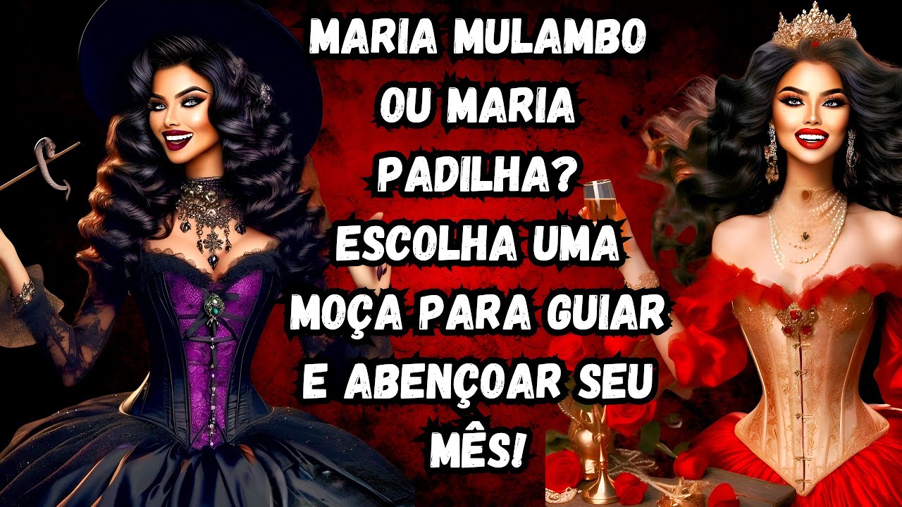 Maria Mulambo ou Maria Padilha? Escolha uma Moça Para Guiar e Abençoar ...