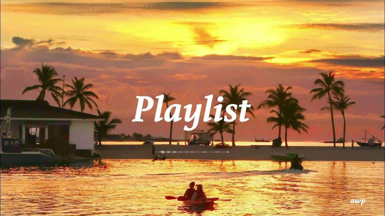 My Summer Playlist | Upbeat & Happy Songs for Hot Days & Good Vibes ...