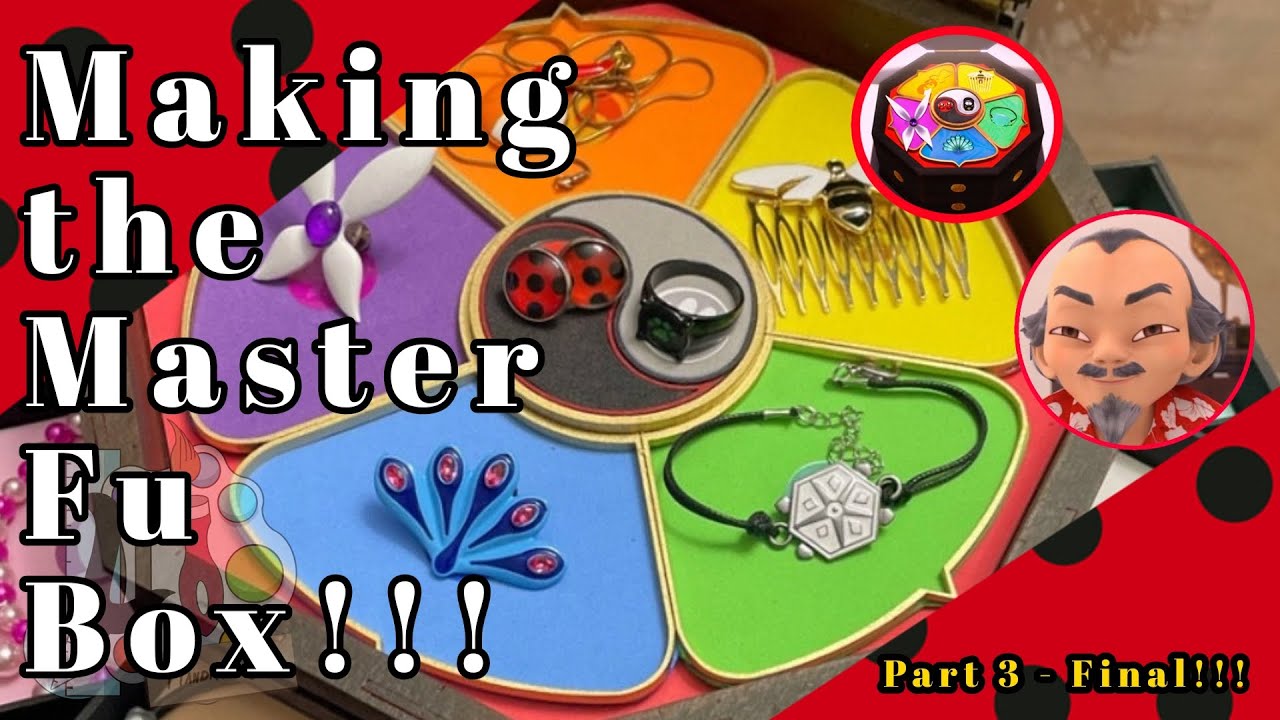 Making Master Fu Miraculous Box | Part 3 - Finalization | Miraculous ...