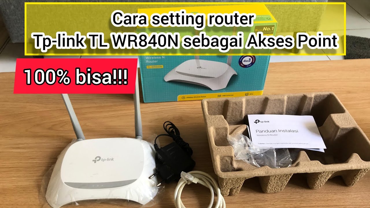 Cara setting router Tp-link TL WR840N Sebagai Akses Point 100% bisa ...