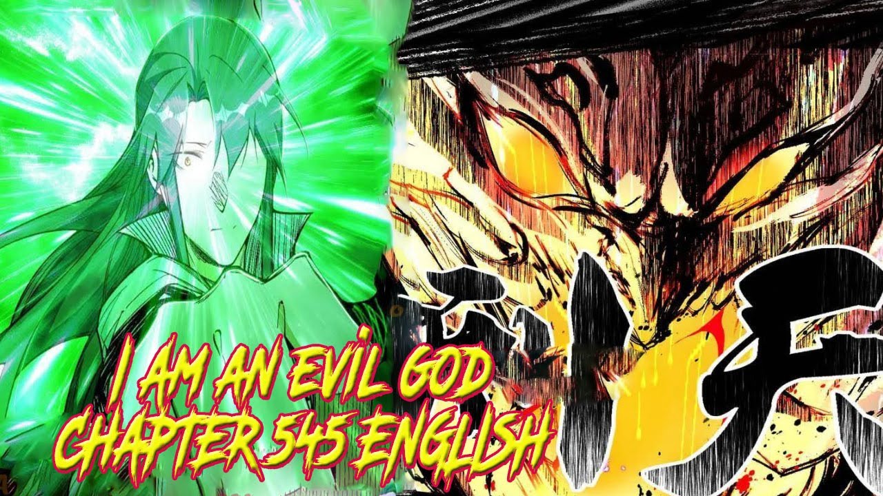 I’m An Evil God Chapter 545 English - YouTube