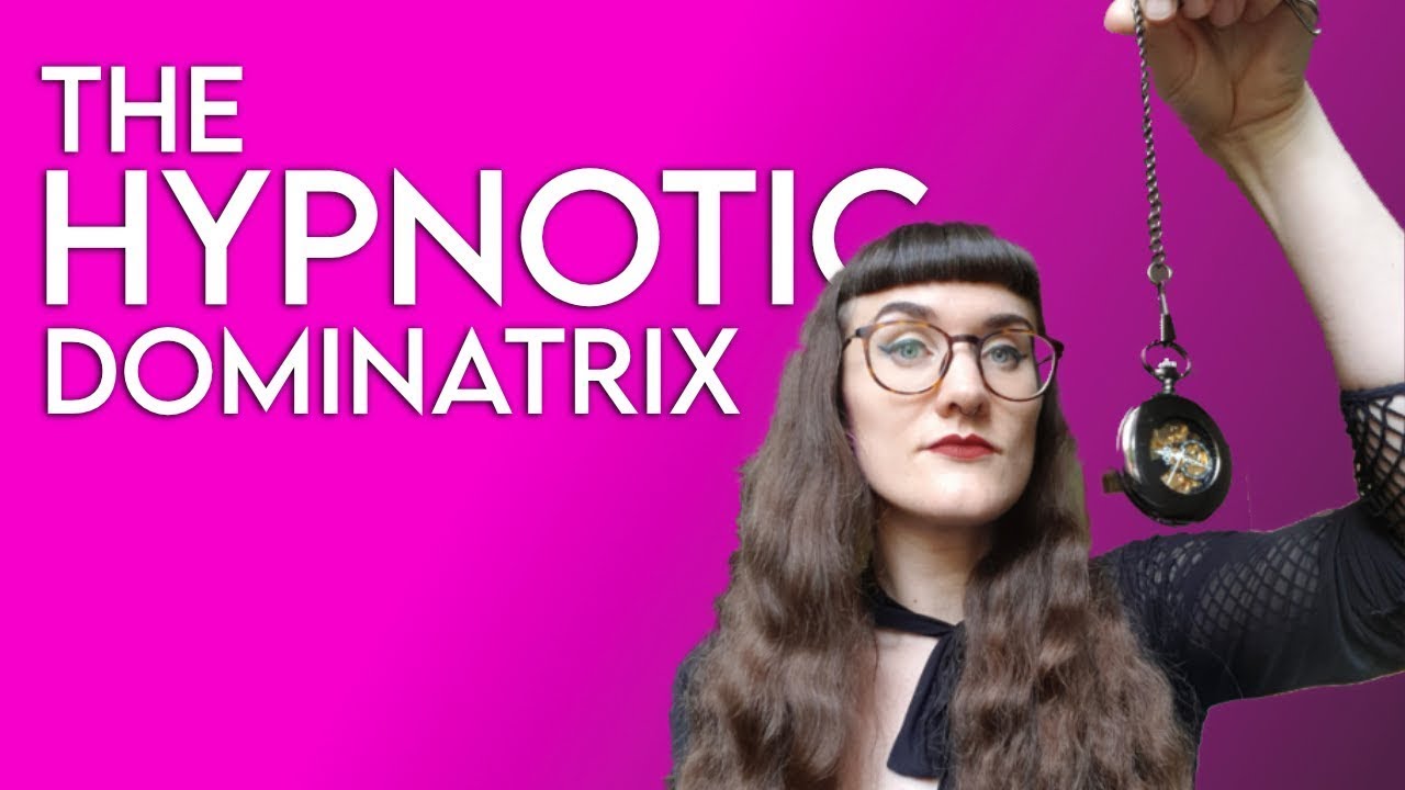 Meet The Hypnotic Dominatrix - YouTube
