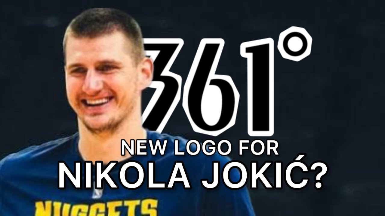 NIKOLA JOKIC NEW LOGO FROM 361 DEGREES? - YouTube