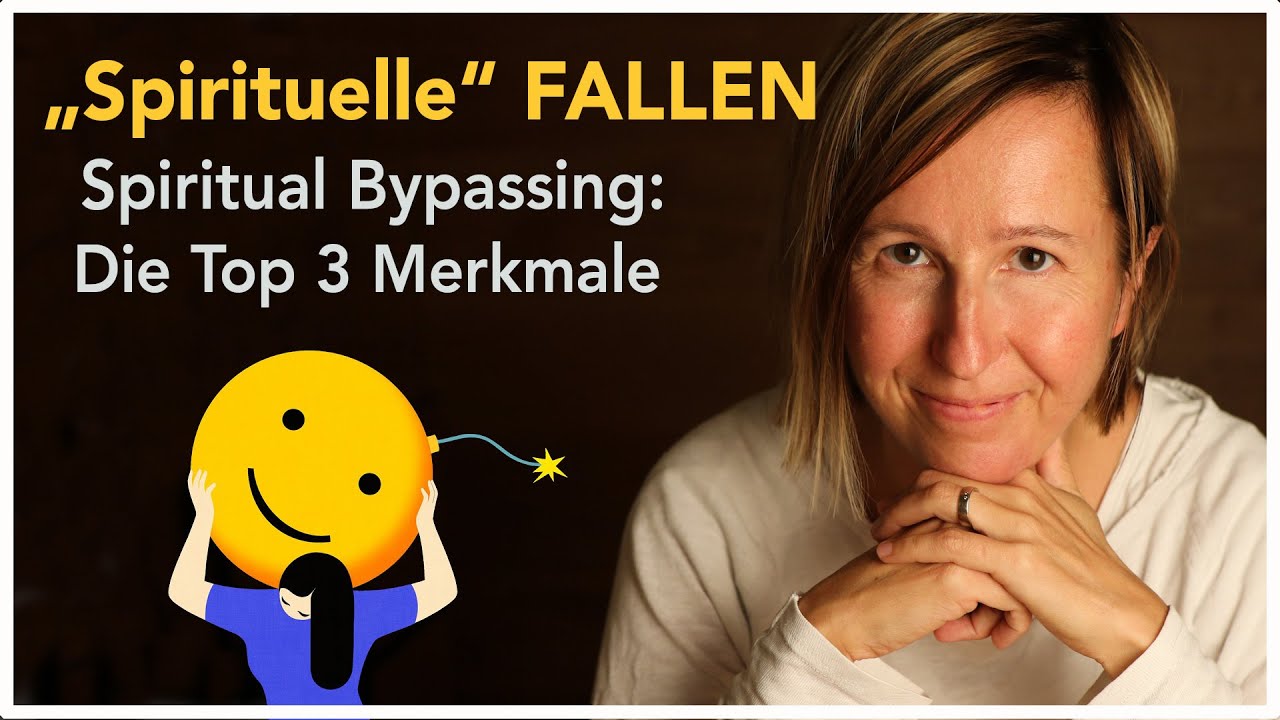 Die 3 häufigsten „spirituellen" Fallen - Spiritual Bypassing und wie ...