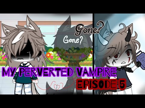 My Perverted Vampire ||Episode 5 || Is Jay Gone?