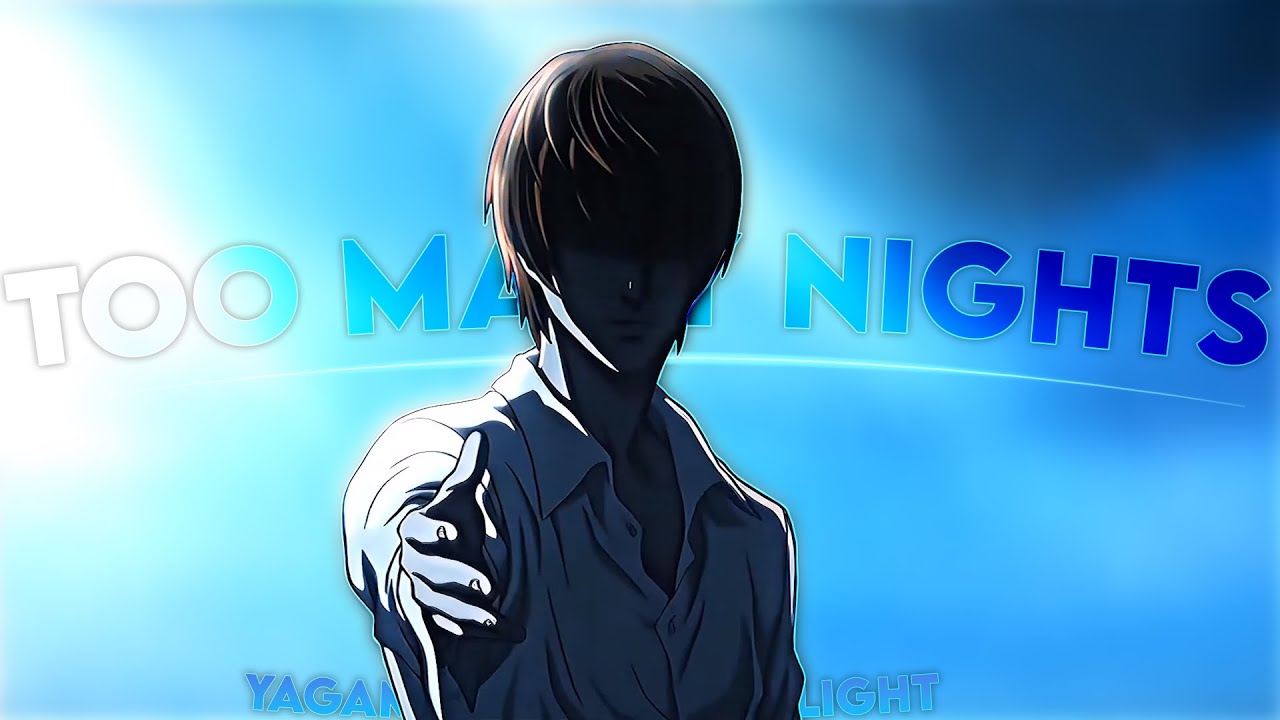 Too Many Night - Death Note (Yagami Light/Kira) [Edit/AMV] (4K) - YouTube