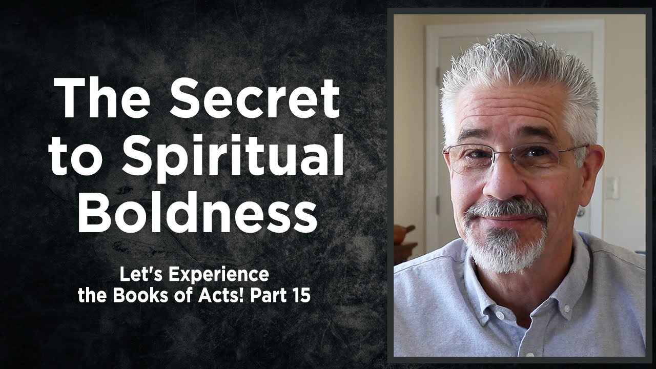 The Secret to Spiritual Boldness | Little Lessons with David Servant ...