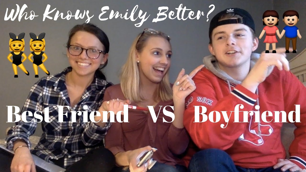 BEST FRIEND VS BOYFRIEND // FT. EMILY'S BF - YouTube