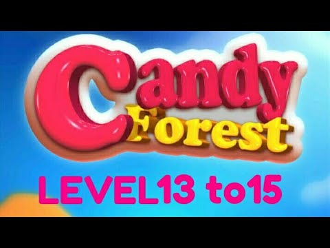 Sweet candy forest game level 13 ,14,15 - YouTube