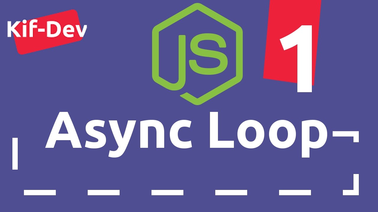 Nodejs Asynchronous Loop Part 1 Youtube