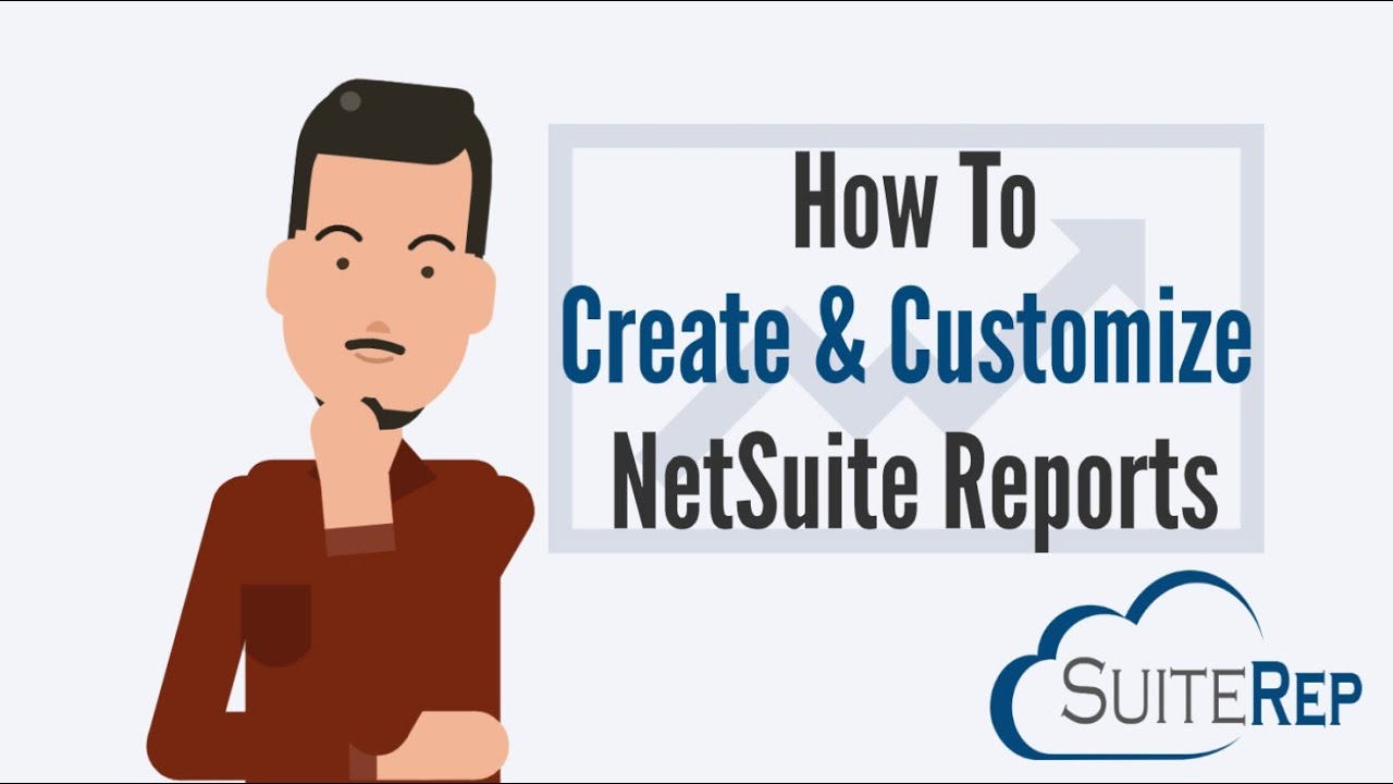 How To Create And Customize NetSuite Reports YouTube how-to-create-and-customize-netsuite-reports-youtube