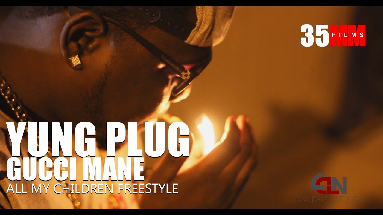 Gucci Mane All My Children Remix Ft. Yung Plug Mil - YouTube