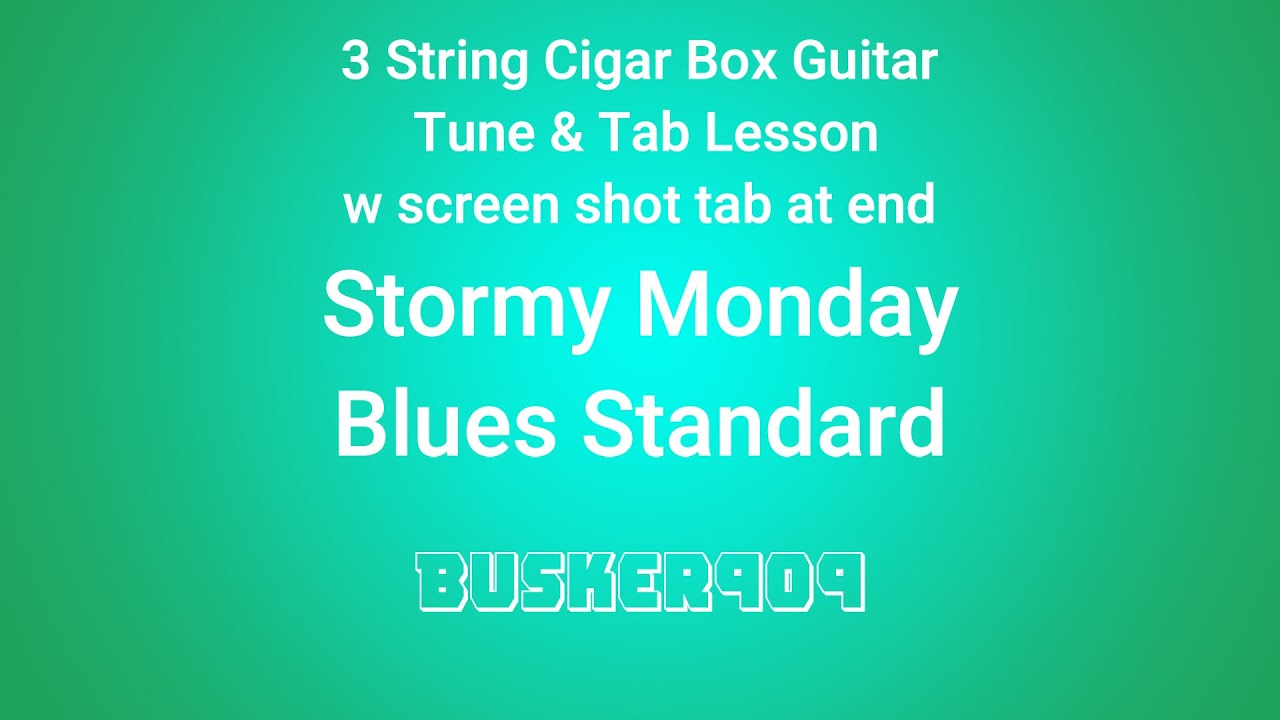 Stormy Monday - T-Bone Walker (No Chat - Tune & Tab) Easy 3 String ...