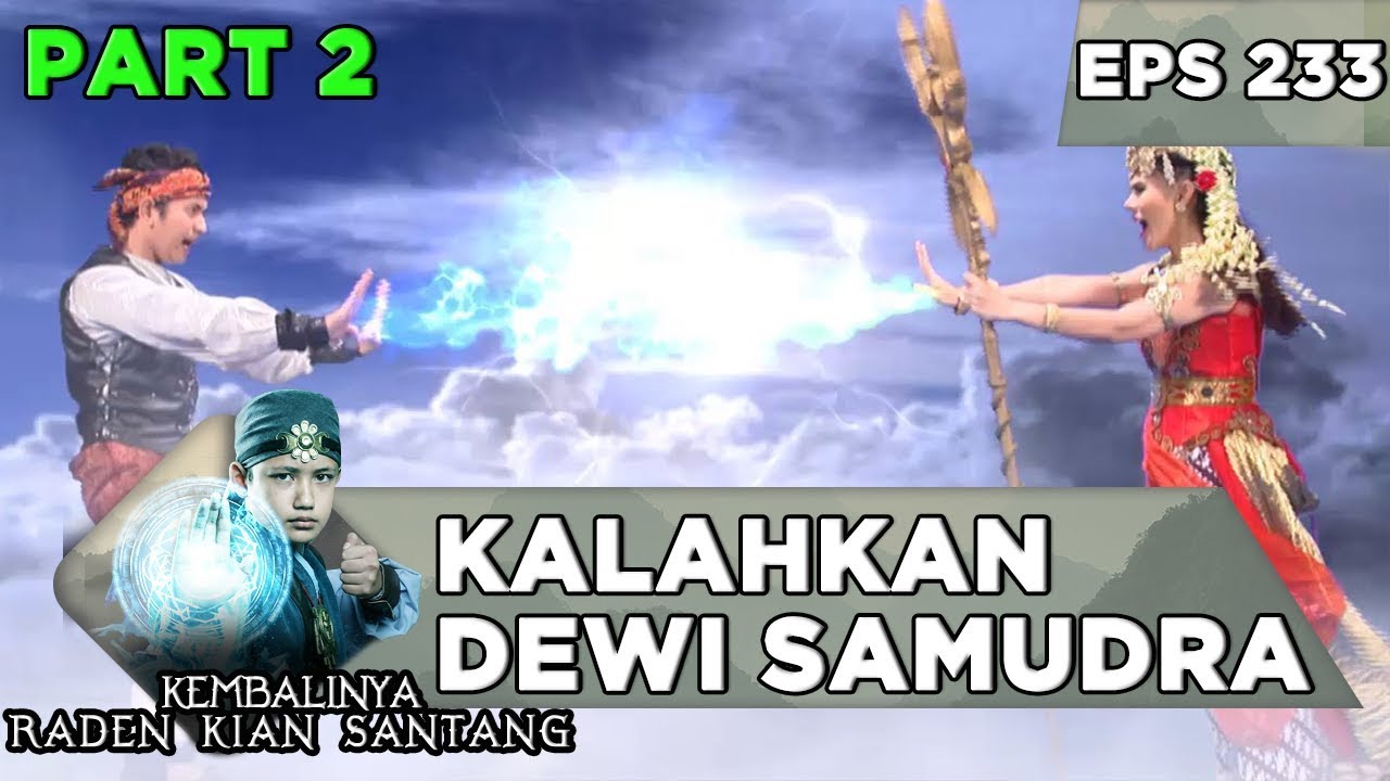 Gagak Lumayung berhasil kalahkan Dewi Samudra - Kembalinya Raden Kian ...