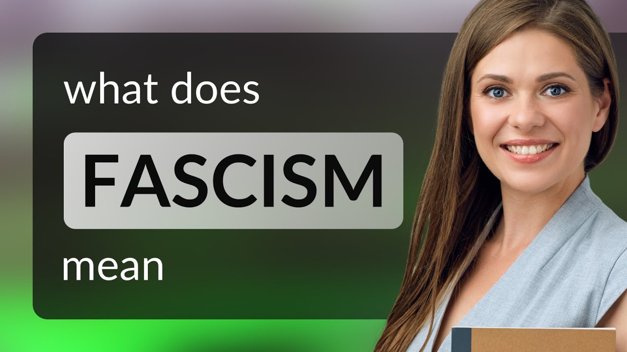 Fascism • what is FASCISM definition - YouTube