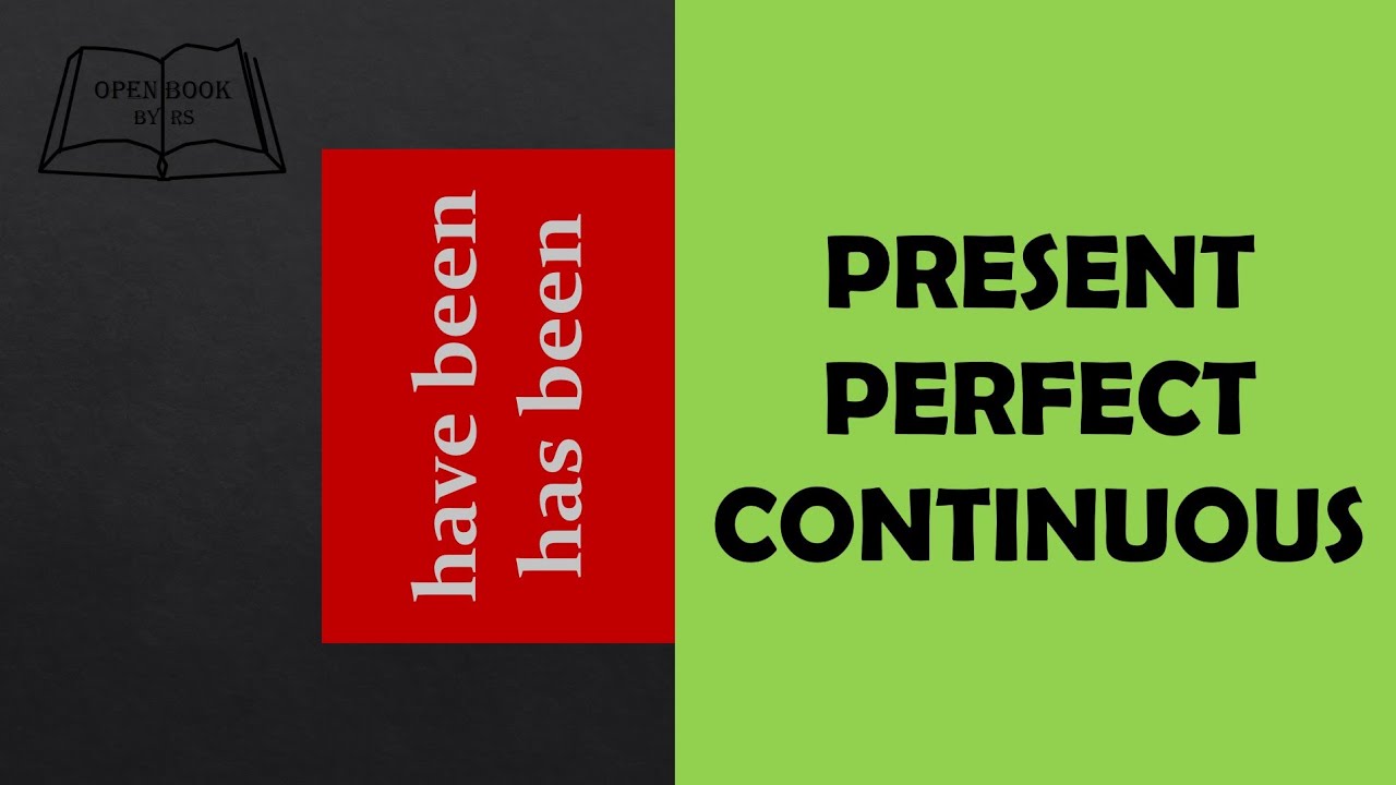 Present Perfect Continuous Tense Structure& Usage | have been, has been ...