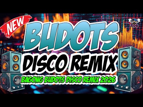 BUDOTS DISCO REMIX 2026 | BUDOTS BUDOTS NONSTOP - YouTube