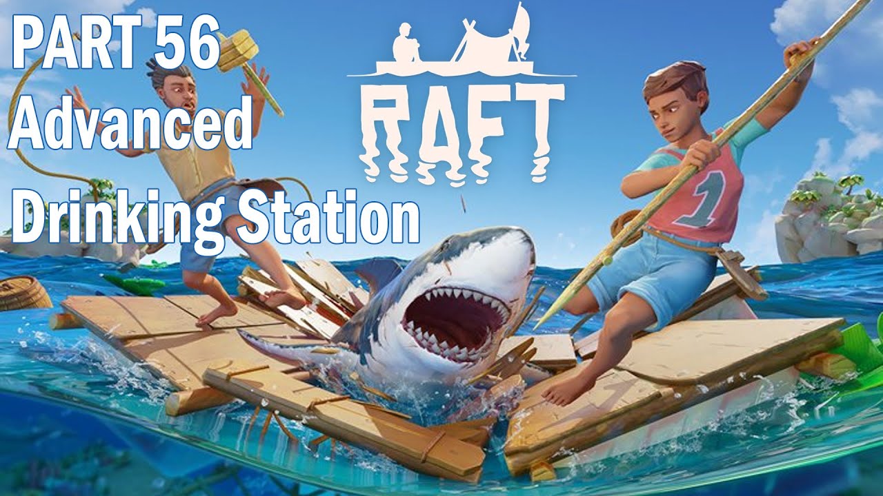 Multi-player Raft Part 56 - Advanced Drinking Station - YouTube