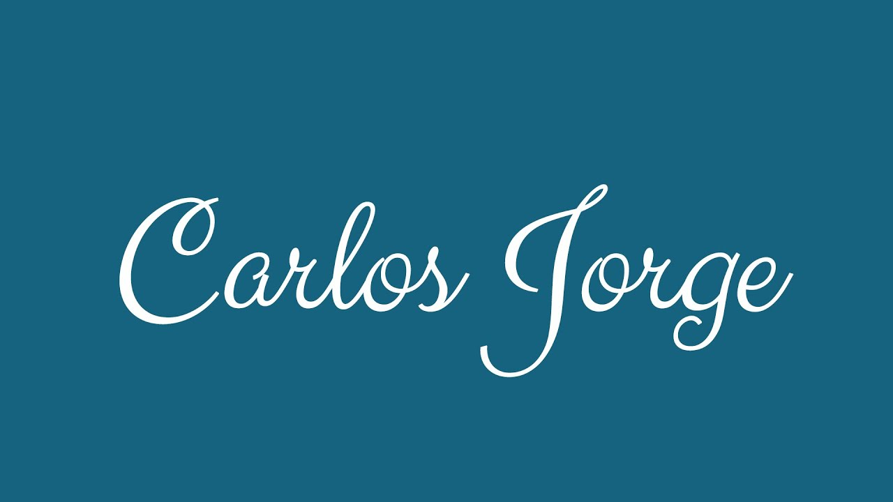 Learn how to Sign the Name Carlos Jorge Stylishly in Cursive Writing ...