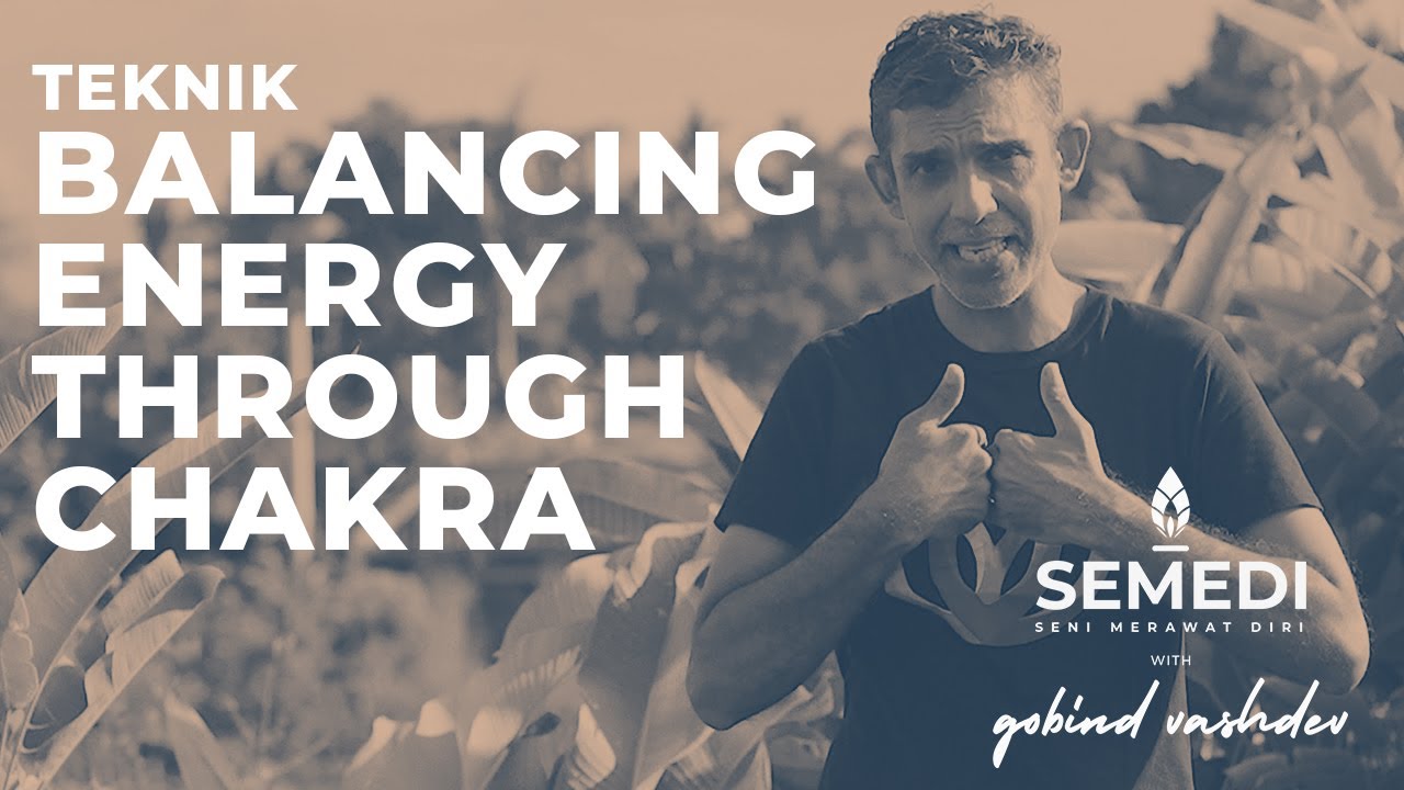 #Semedi [Seni Merawat Diri] Teknik Menyeimbangkan Energi Melalui Chakra ...