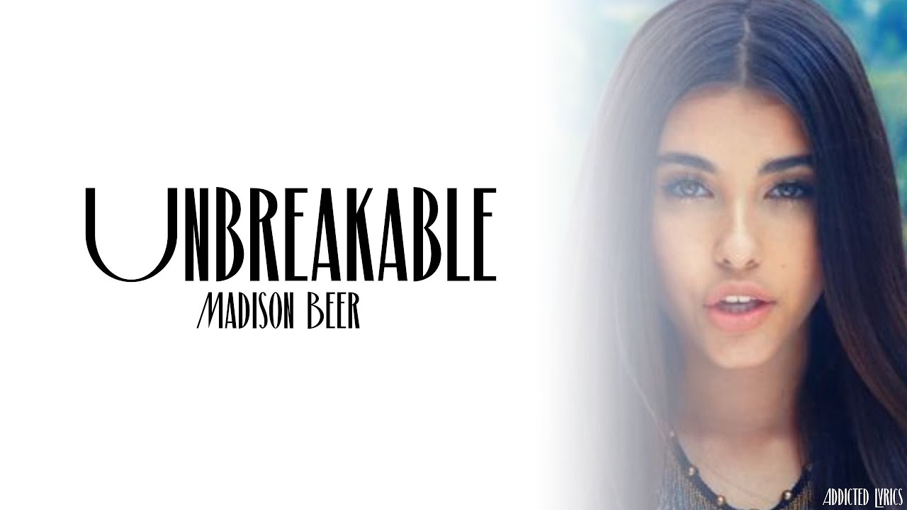 Madison Beer - Unbreakable (Lyrics) - YouTube