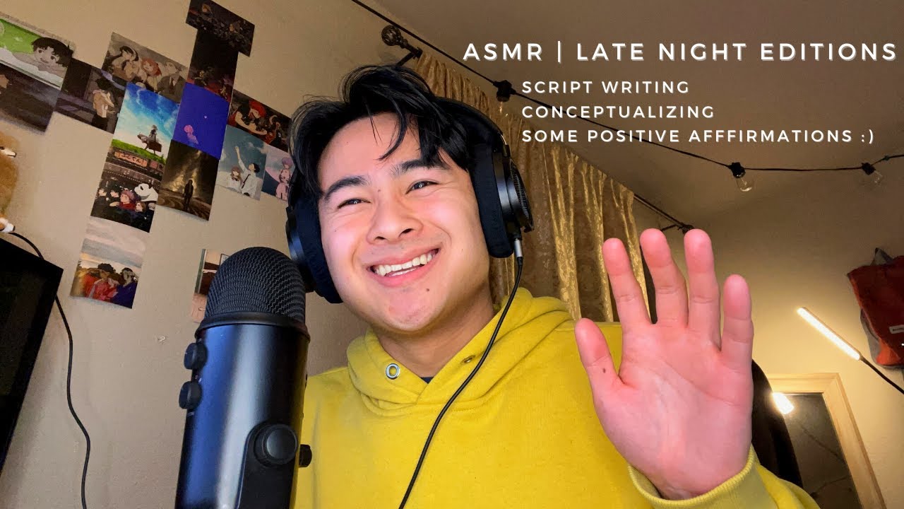 ASMR | Script Editing, Conceptualizing, and Affirming [Late Nights w ...