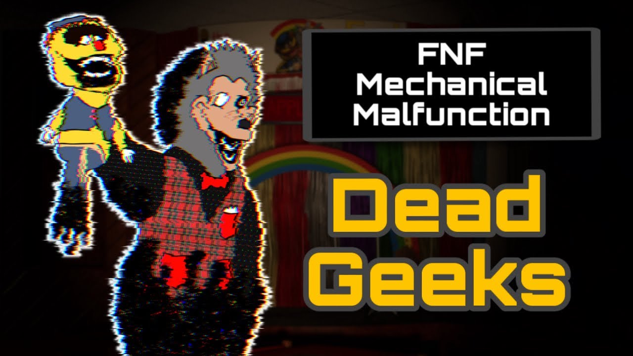 FNF X PIBBY | FNF: Mechanical Malfunction | Dead Geeks | Corrupted Rock-afire Explosion | - YouTube