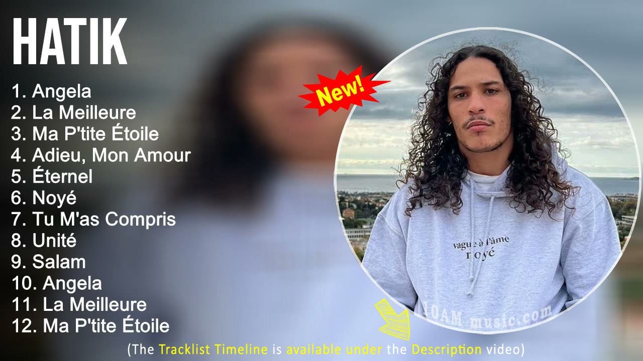 HATIK 2022 Mix - Album Complet - Angela, La Meilleure, Ma P'tite Étoile ...